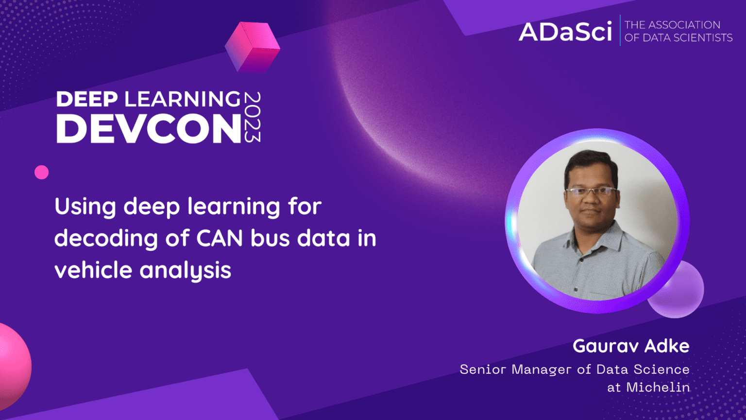 Using deep learning for decoding of CAN bus data in vehicle analysis: Gaurav Adke at DLDC 2023